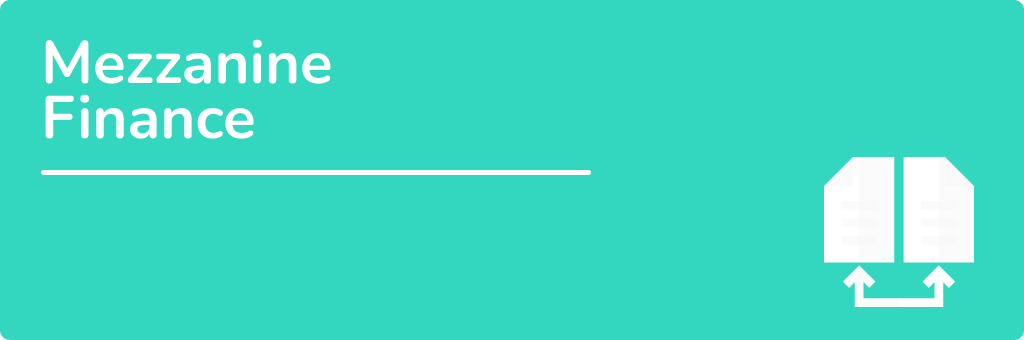 Mezzanine Finance: What is it? | How Does it Work? - Business Expert