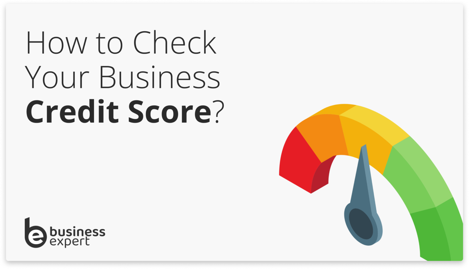 How to Check Your Business Credit Score - Business Expert