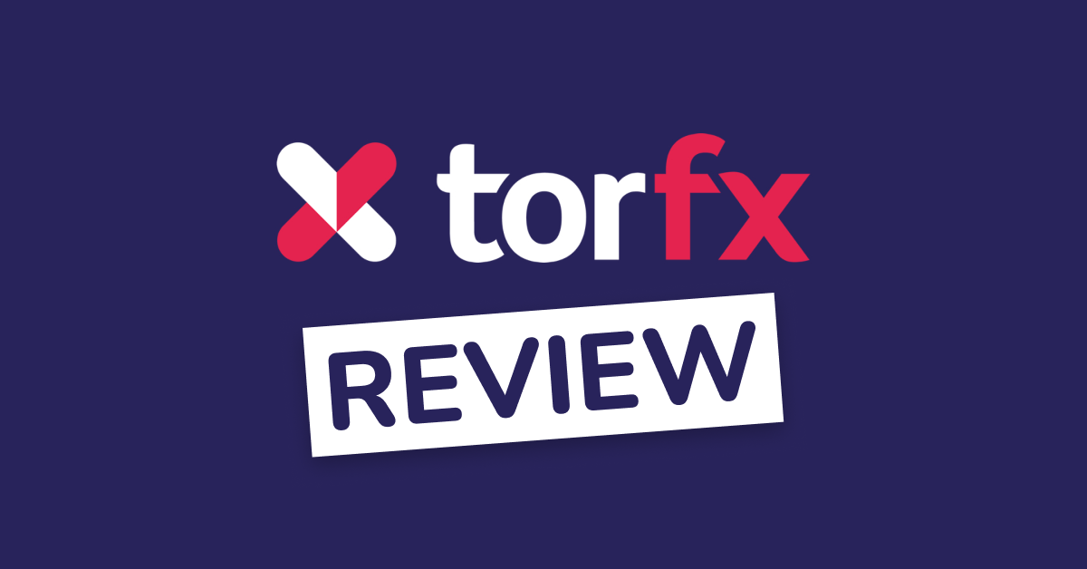 TorFX Review January 2025: Services, Fees, and Customer Experience